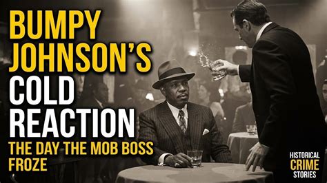 A Mob Boss Humiliated Bumpy Johnson In Public His Calm Reply Shook The