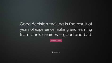 Good Decision Making Quotes Malcolm Gladwell Quote The Key To Good