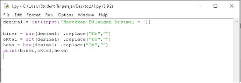 Program Python Konversi Bilangan Desimal Ke Biner Oktal Dan Hexa