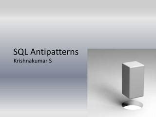Introduction To SQL Antipatterns PPT Free Download