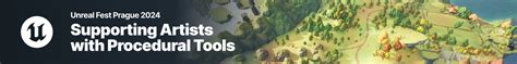 Supporting Artists With Procedural Tools Unreal Fest 2024 Talks And