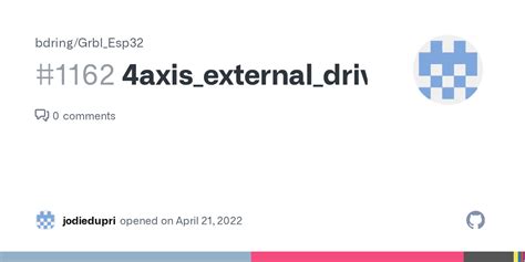 4axisexternaldriver · Issue 1162 · Bdringgrblesp32 · Github
