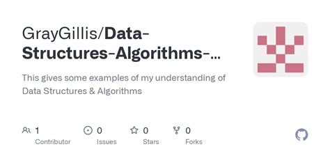 GitHub GrayGillis Data Structures Algorithms Examples This Gives Some Examples Of My