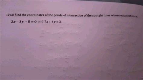 10 A Find The Coordinates Of The Points Of Intersection Of The Straight