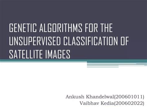 ppt genetic algorithms for the unsupervised classification of