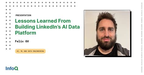 lessons learned from building linkedin s ai data platform infoq