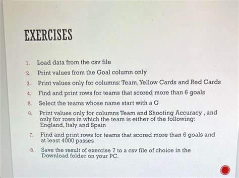EXERCISES Load Data From The Csv File Print Chegg