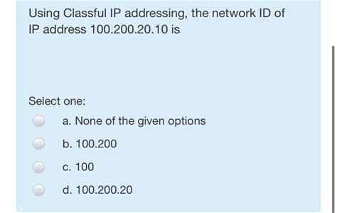 Solved Using Classful IP Addressing The Network ID Of IP Chegg Com