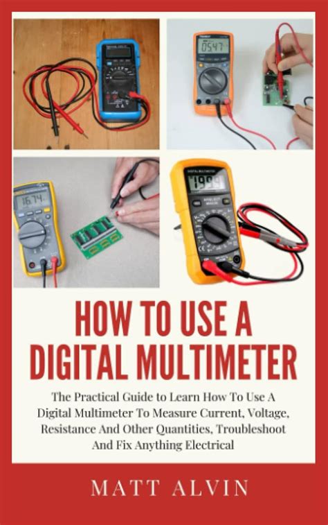 How To Use A Digital Multimeter The Practical Guide To Learn How To Use A Digital Multimeter To