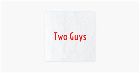 ‎two Guys On Apple Podcasts