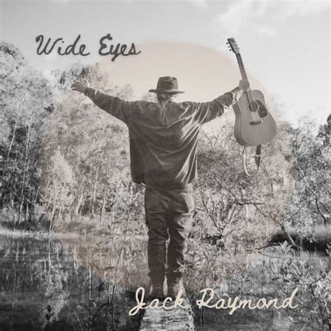 Jack Raymond Welcomes Highly Anticipated Single Wide Eyes