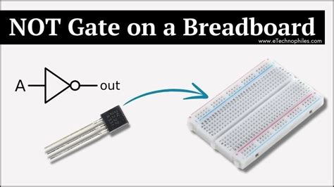 How To Make A Not Gate On Breadboard Using A Transistor