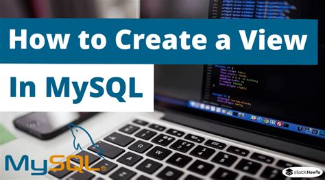 How To Create A View In Mysql Stackhowto