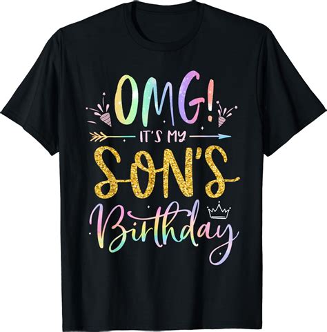 Omg Its My Sons Birthday Happy Bday Tie Dye Mom Dad T Shirt
