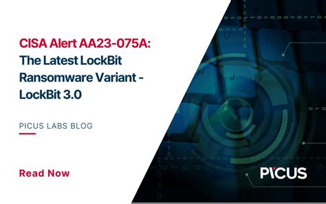 Cisa Alert Aa23 075a The Latest Lockbit Ransomware Variant Lockbit 30