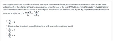Solved A Rectangular Toroid And A Cylindrical Solenoid Have
