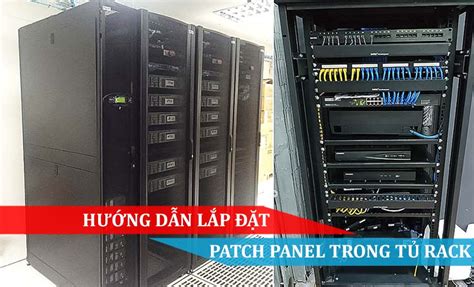 Hướng dẫn chi tiết lắp đặt Patch Panel trong tủ rack từ A Z VTXVN