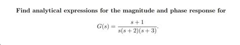 Solved Find Analytical Expressions For The Magnitude And