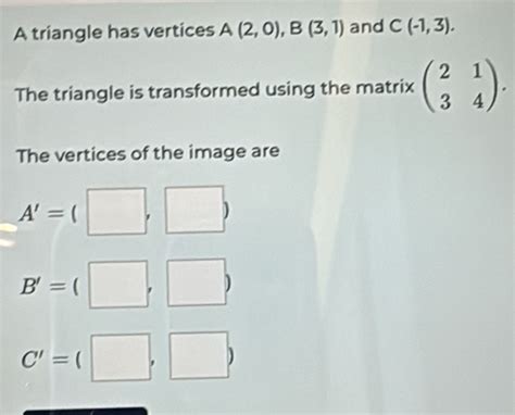Solved A Triangle Has Vertices A20 B31 And C 13 The