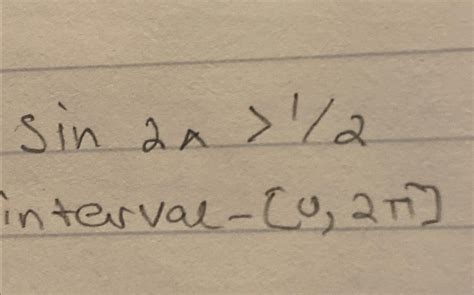 Solved Sin2x 12 ﻿interval [0 2π]