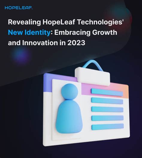 Revealing Hopeleaf Technologies New Identity Embracing Growth And