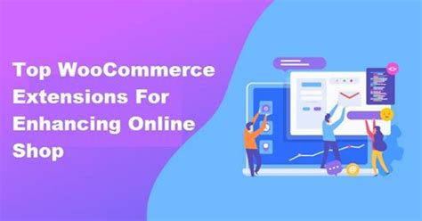 Woocommerce Wordpress Plugin Extensions To Enhance Your Online Store