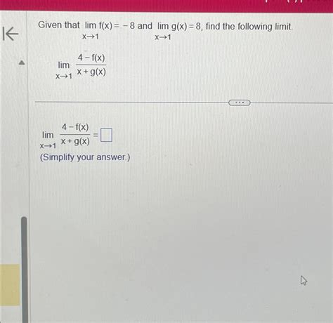 Solved Given That Limfx 8 ﻿and Limgx8 ﻿find The