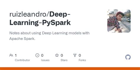 Github Ruizleandrodeep Learning Pyspark Notes About Using Deep Learning Models With Apache