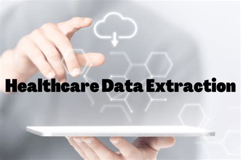 Healthcare Data Extraction Services Data Extraction In Healthcare