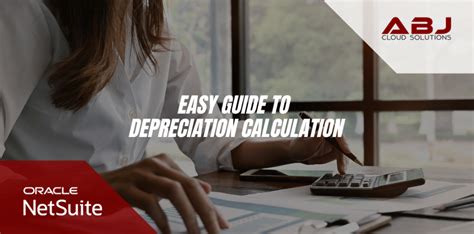 Easy Guide To Depreciation Calculation Abj Cloud Solutions