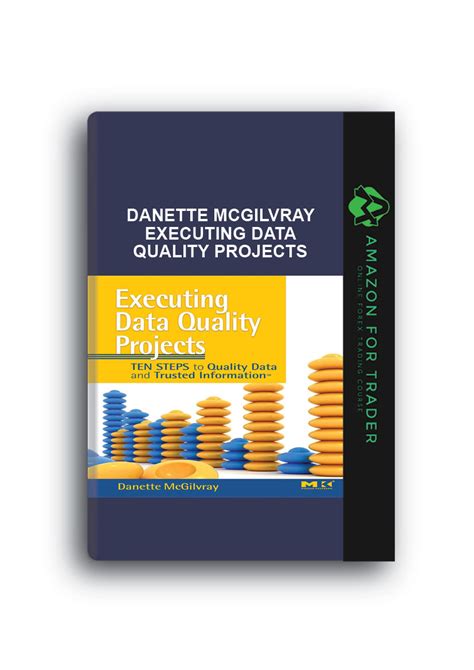 Danette Mcgilvray Executing Data Quality Projects Amazon For Trader
