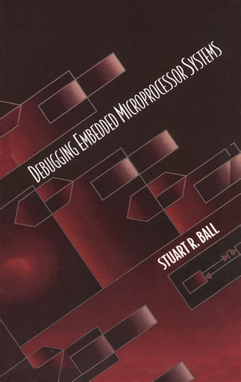 Debugging Embedded Microprocessor Systems Ebook By Stuart Ball Epub