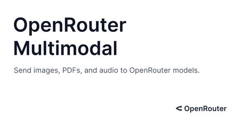 openrouter multimodal complete documentation openrouter documentation