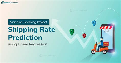 shipping rate prediction using ml linear regression project gurukul
