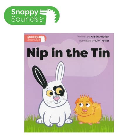 Nip In The Tin Snappy Sounds F1 Lioncrest Education