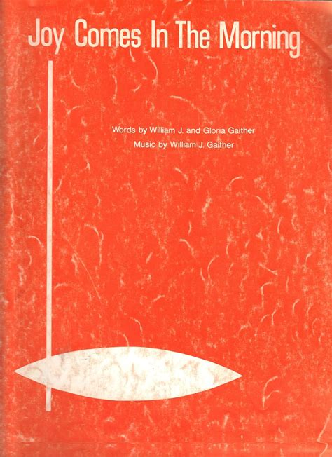 Joy Comes In The Morning William J And Gloria Gaither Books