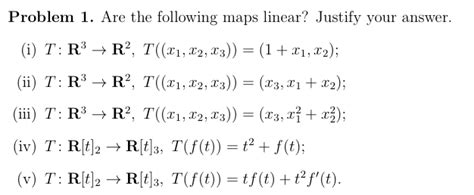 Solved Problem Are The Following Maps Linear Justify Chegg