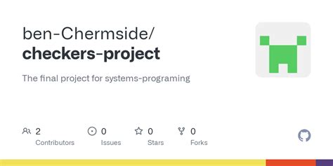 Github Ben Chermsidecheckers Project The Final Project For Systems Programing