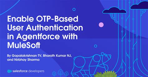 Enable Otp Based User Authentication In Agentforce With Mulesoft Salesforce Developers Blog
