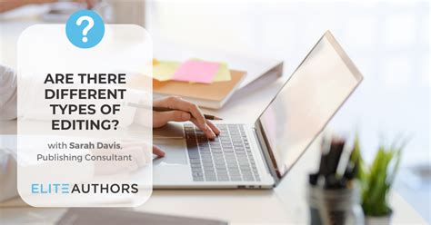 Elite Answers Are There Different Types Of Editing Elite Authors