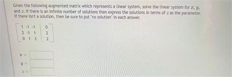 Solved Given The Following Augmented Matrix Which Represents Chegg