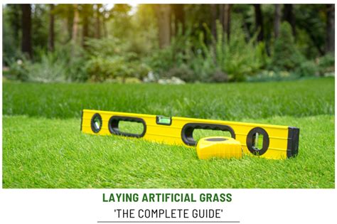 How To Lay Artificial Grass The Complete Guide To Everything About Artificial Grass