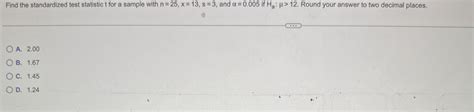 solved find the standardized test statistic t ﻿for a sample