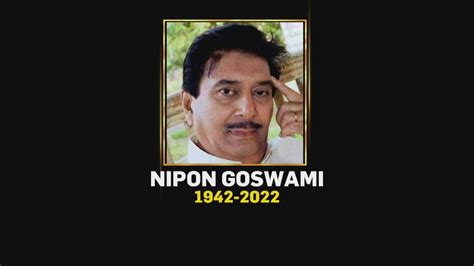Veteran Assamese Actor Nipon Goswami Passes Away At 80 Following Prolonged Illness Youtube