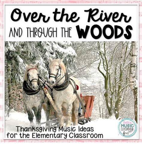 Over The River And Through The Woods Beths Music Classroom
