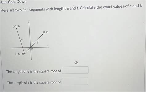 8 11 cool down here are two line segments with lengths e and f