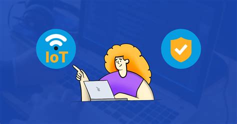 How Iot Affects Your Companys Cybersecurity And What To Do About It