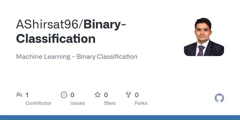 github ashirsat96 binary classification machine learning binary