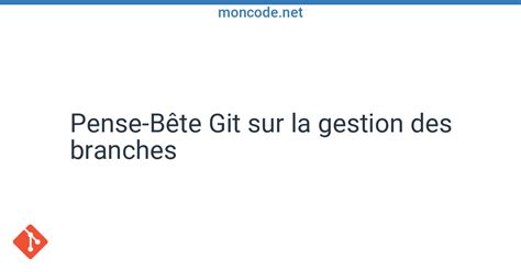 Tips Sur La Gestion Des Branches Avec Git
