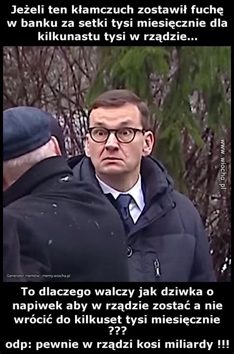 Jeżeli Ten Kłamczuch Zostawił Fuchę W Banku Za Wiocha Pl Absurd 1728557